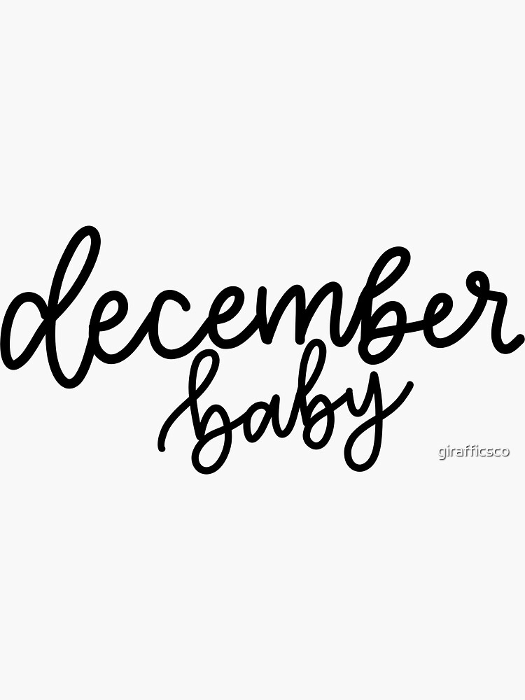 "Cursive December Baby" Sticker for Sale by girafficsco | Redbubble