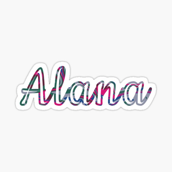 "Alana Name Sticker" Sticker for Sale by uni-hannah-corn | Redbubble
