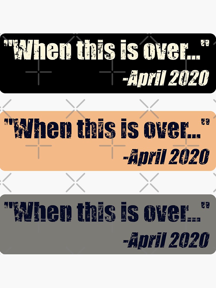 "When This Is Over" Sticker for Sale by HappySchnapper | Redbubble
