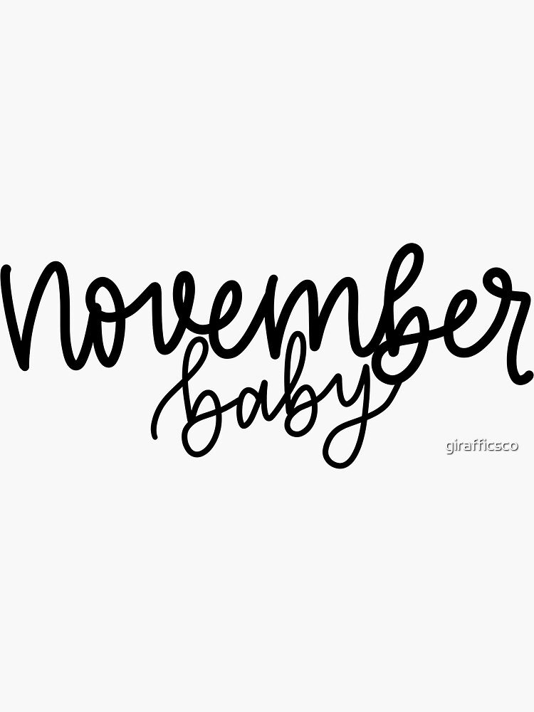 "Cursive November Baby" Sticker by girafficsco | Redbubble