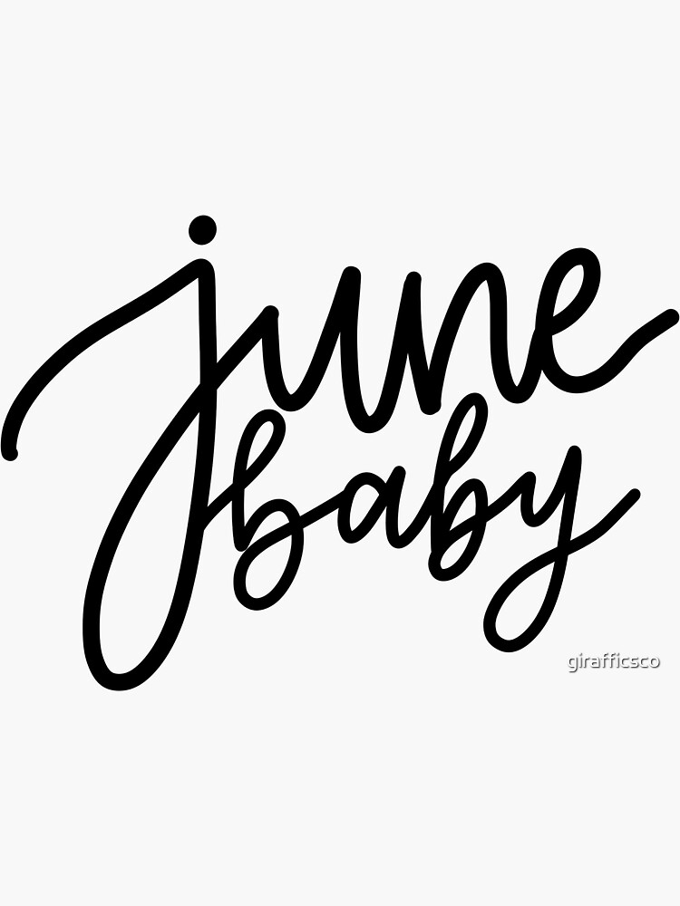 "Cursive June Baby" Sticker by girafficsco | Redbubble
