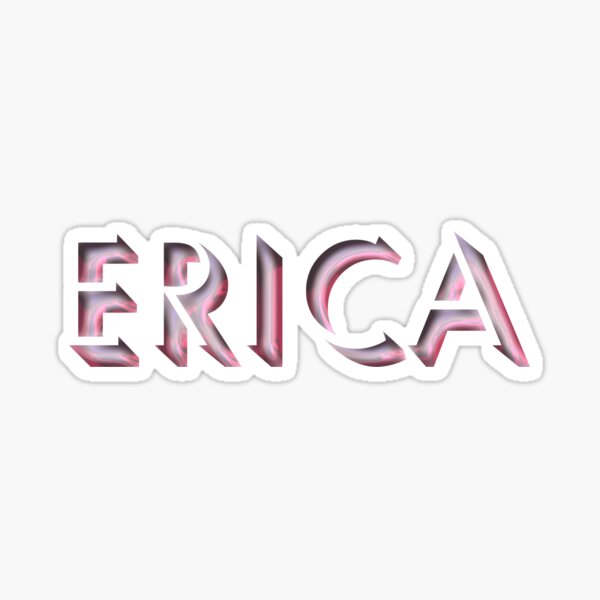 Erica Name Stickers | Redbubble