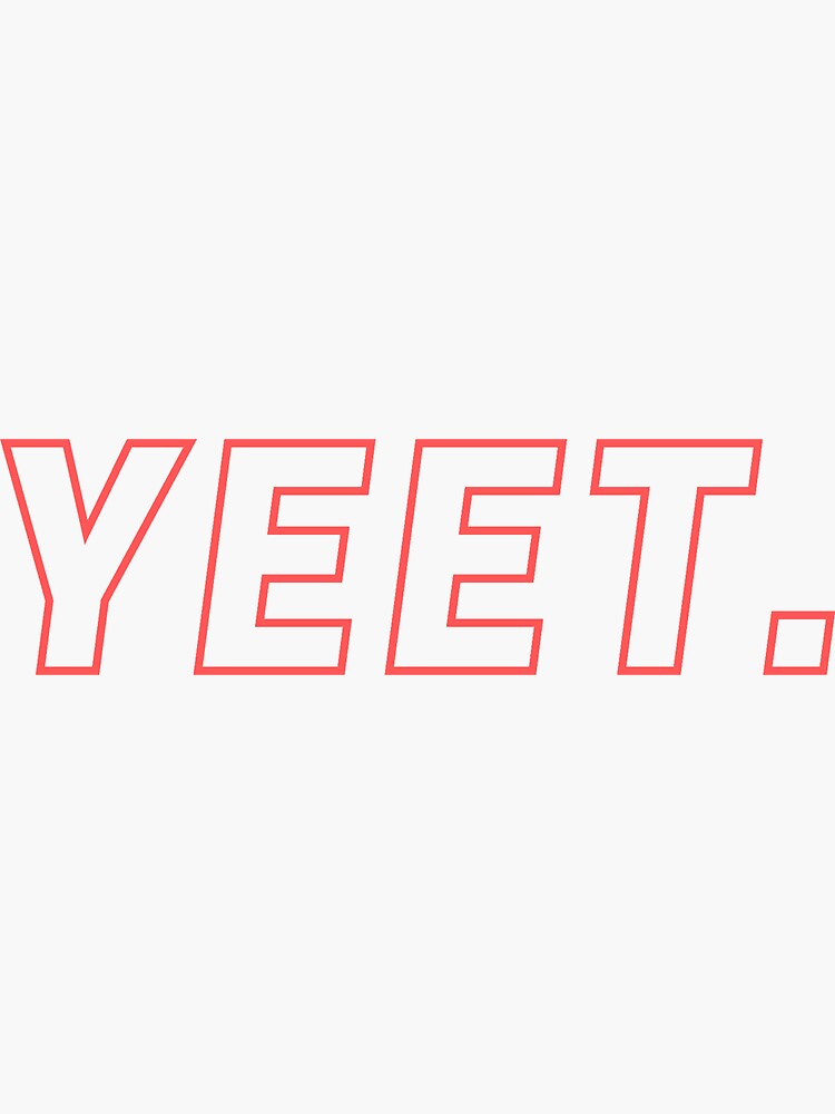 "Yeet. (Red)" Sticker for Sale by sucinatsangg | Redbubble