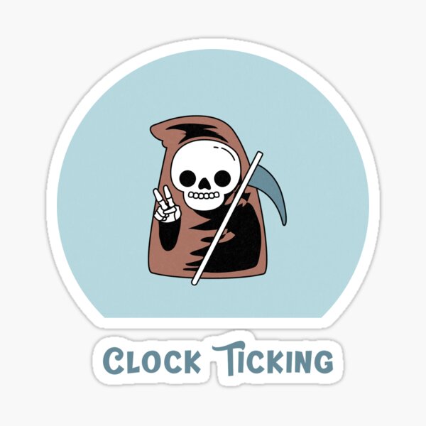 "Clock is Ticking" Sticker for Sale by JuanKarlos | Redbubble