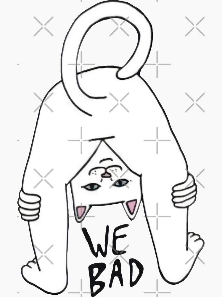 "we bad" Sticker for Sale by thelmarieto | Redbubble
