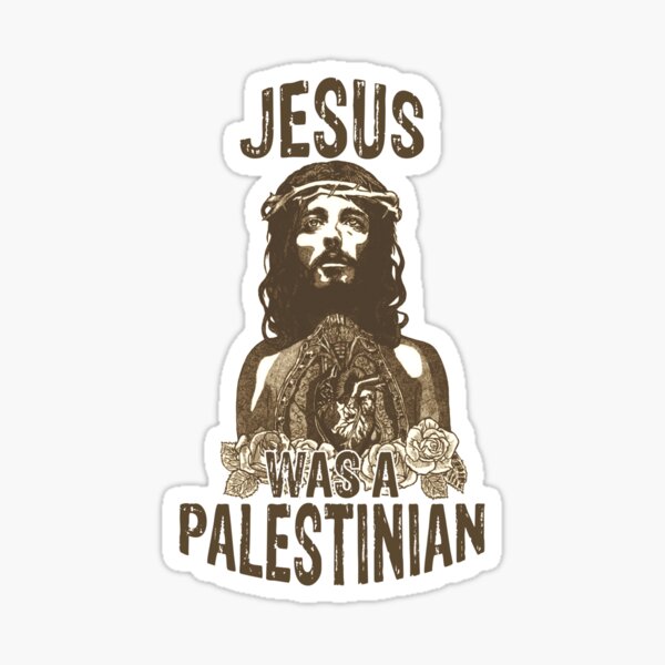 "Jesus was a Palastinian" Sticker for Sale by 2vape | Redbubble
