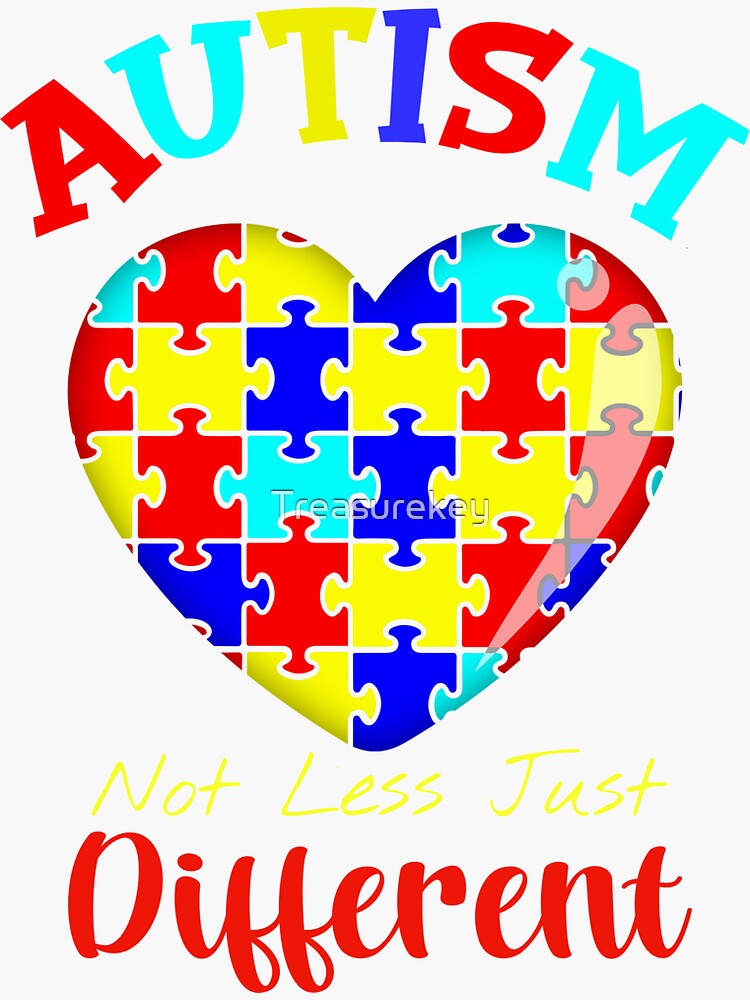 "Autism Not Less Just Different Puzzle Heart" Sticker by Treasurekey ...