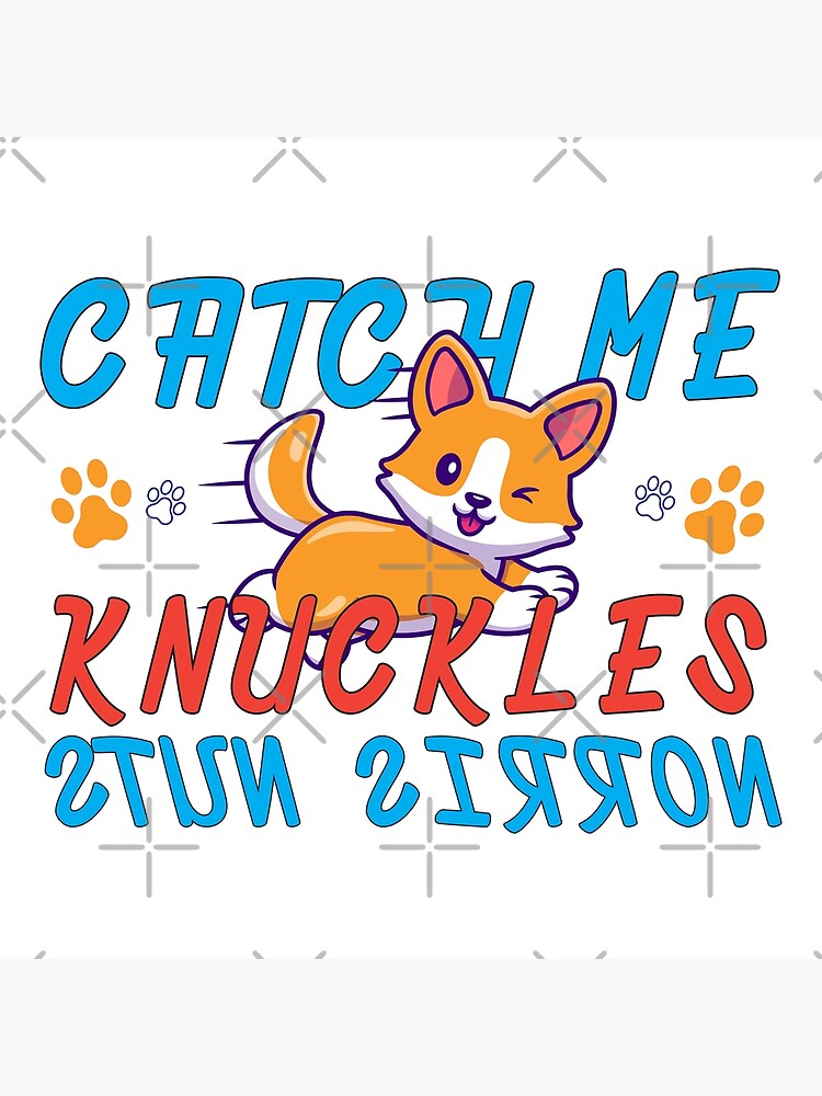 "Norris Nuts Catch Me Knuckles | Knuckles Norris Nuts" Art Print by ...