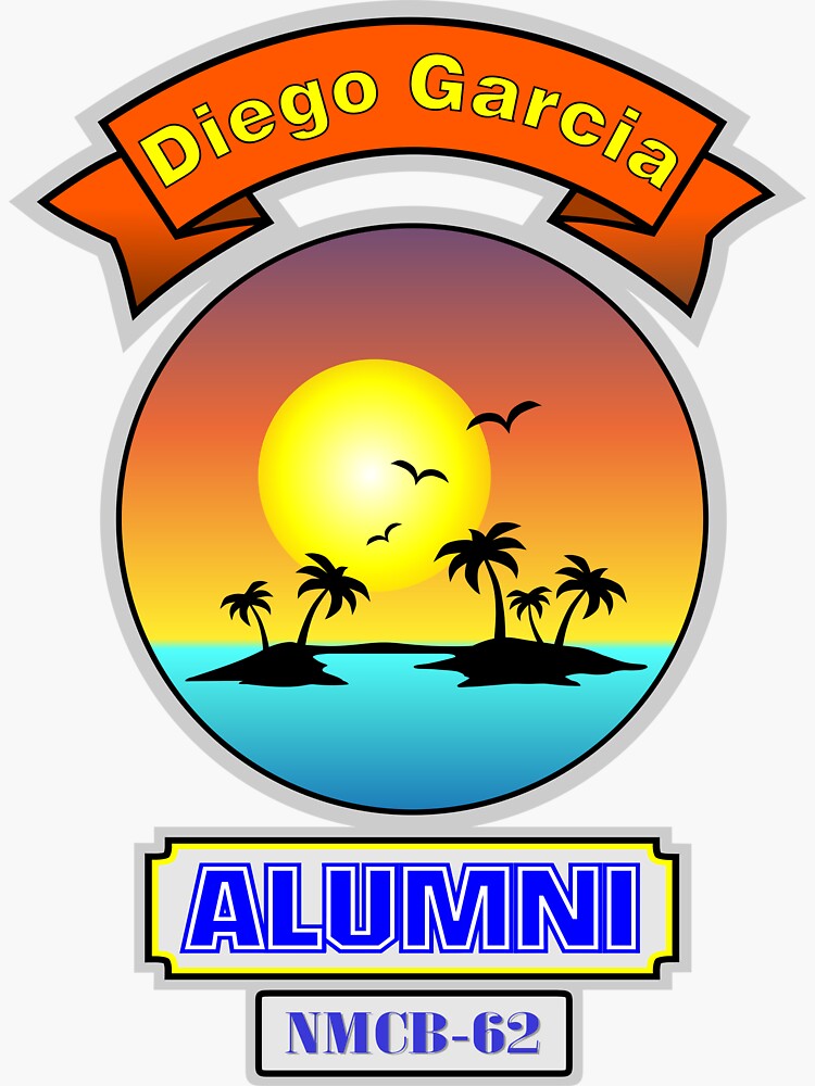 "Diego Garcia Alumni NMCB-62" Sticker for Sale by TOMCARLOS | Redbubble