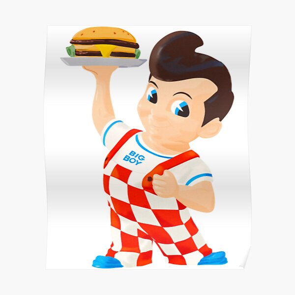 "Big Boy T-ShirtBob the big boy burger" Poster for Sale by ImanRace ...
