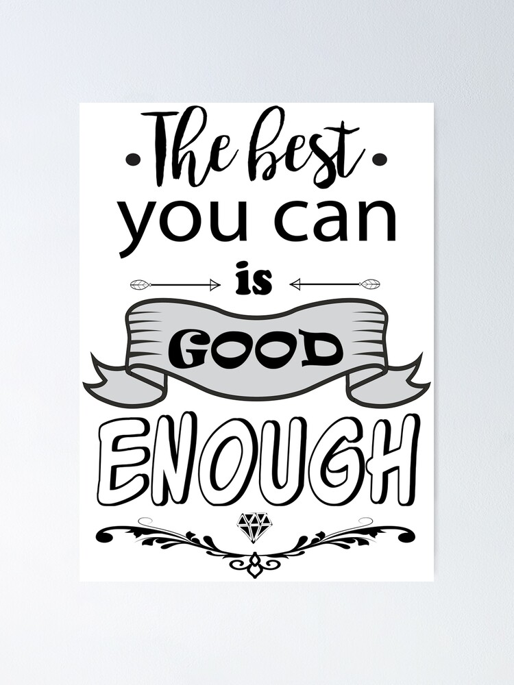 "The best you can" Poster for Sale by crazyowl | Redbubble
