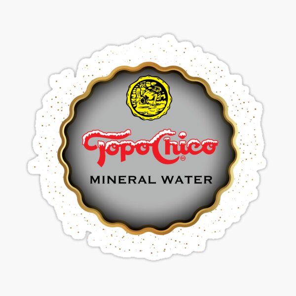 "Topo Chico Mineral Water" Sticker for Sale by LedoCreations | Redbubble