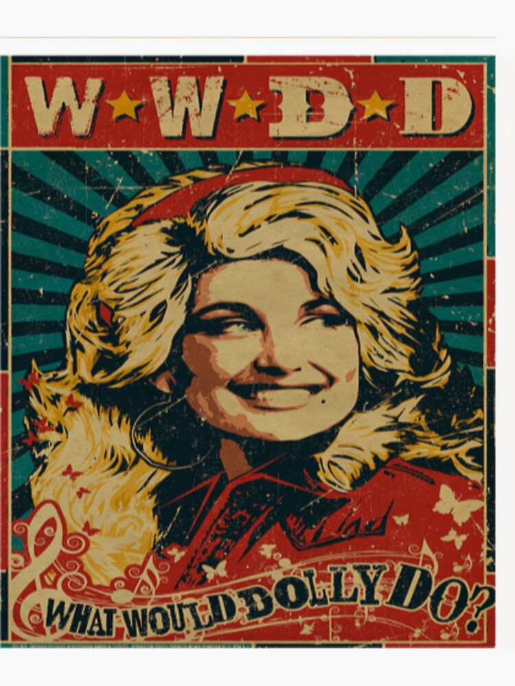 "Wwdd What Would Dolly Do T-ShirtWwdd What Would Dolly Do" Sticker by ...