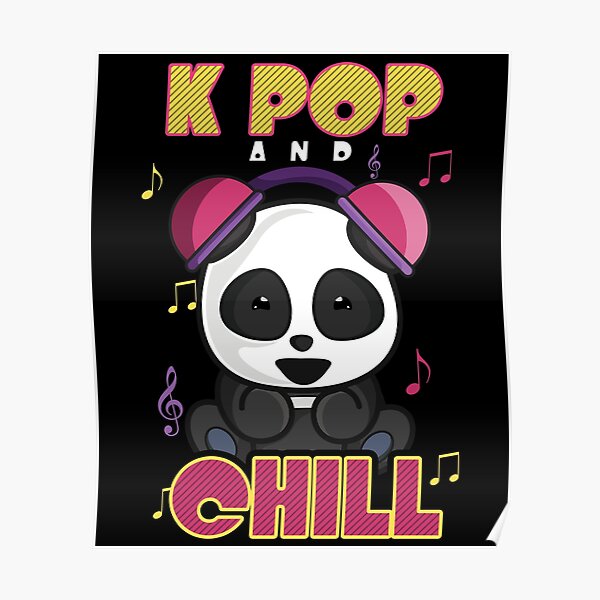 "K-Pop And Chill Panda Bär" Poster by CrissWild | Redbubble