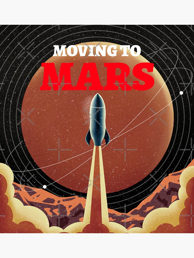 " Moving to Mars graphic" Sticker for Sale by DesignHouse07 | Redbubble