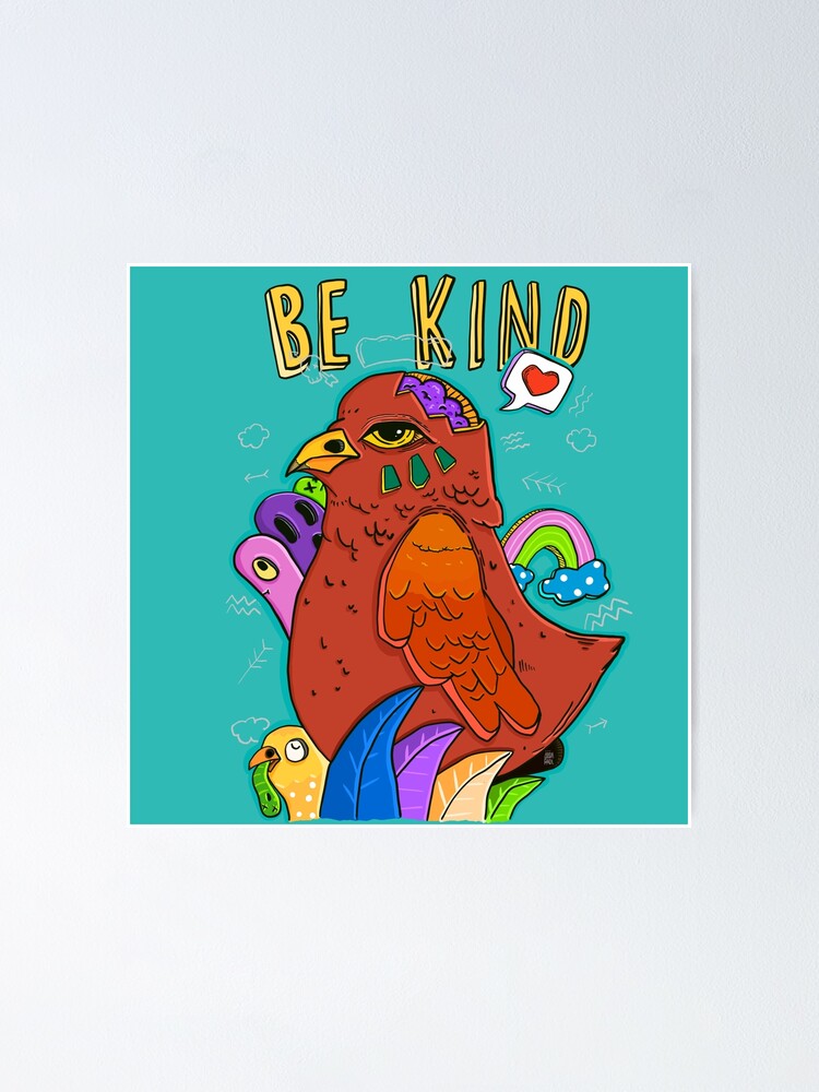 "BE KIND COLORFUL KINDNESS BIRD" Poster for Sale by aydapadi | Redbubble