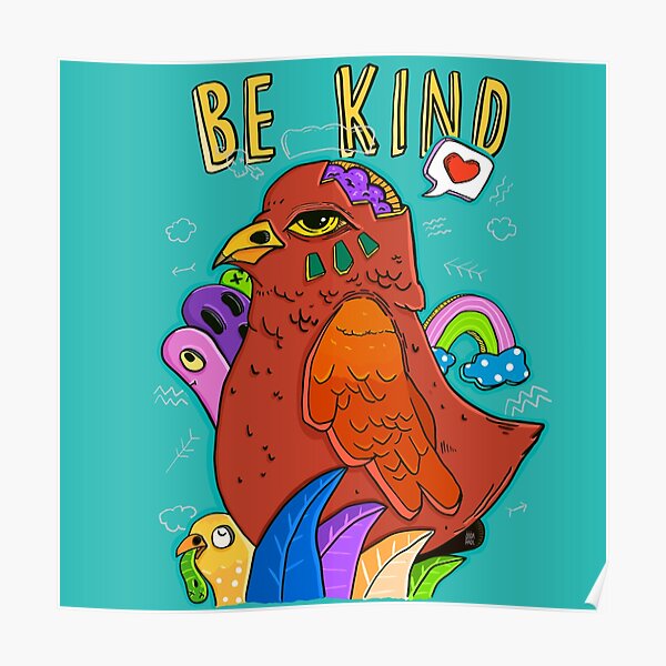 "BE KIND COLORFUL KINDNESS BIRD" Poster for Sale by aydapadi | Redbubble