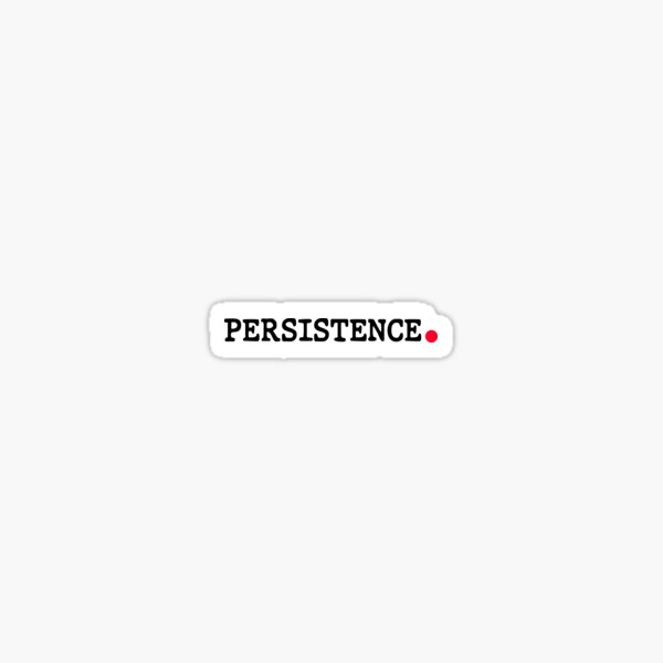 "Persistence - Motivational Typewriter Typography" Sticker by ...