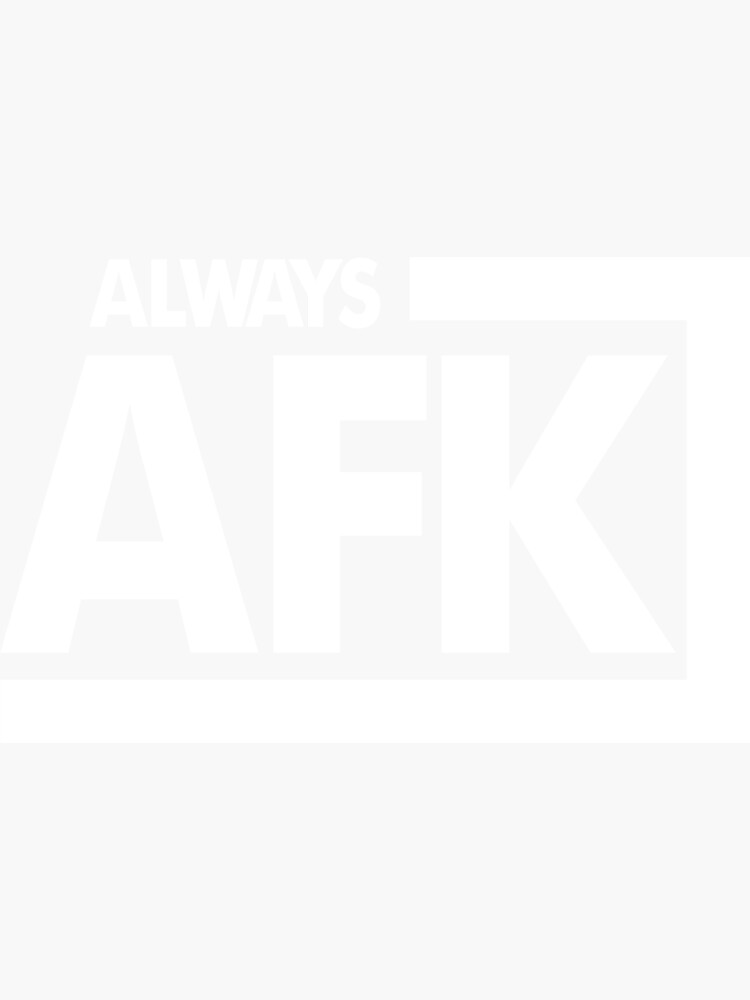 "Always AFK Gaming Gamer Design" Sticker for Sale by TheOrangePlace ...