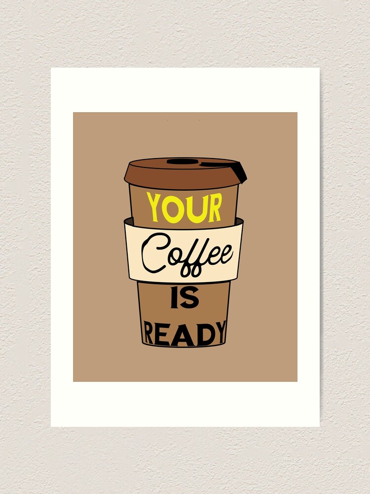 "Your Coffee is Ready - Your Coffee is Ready Graphic and sticker pack ...
