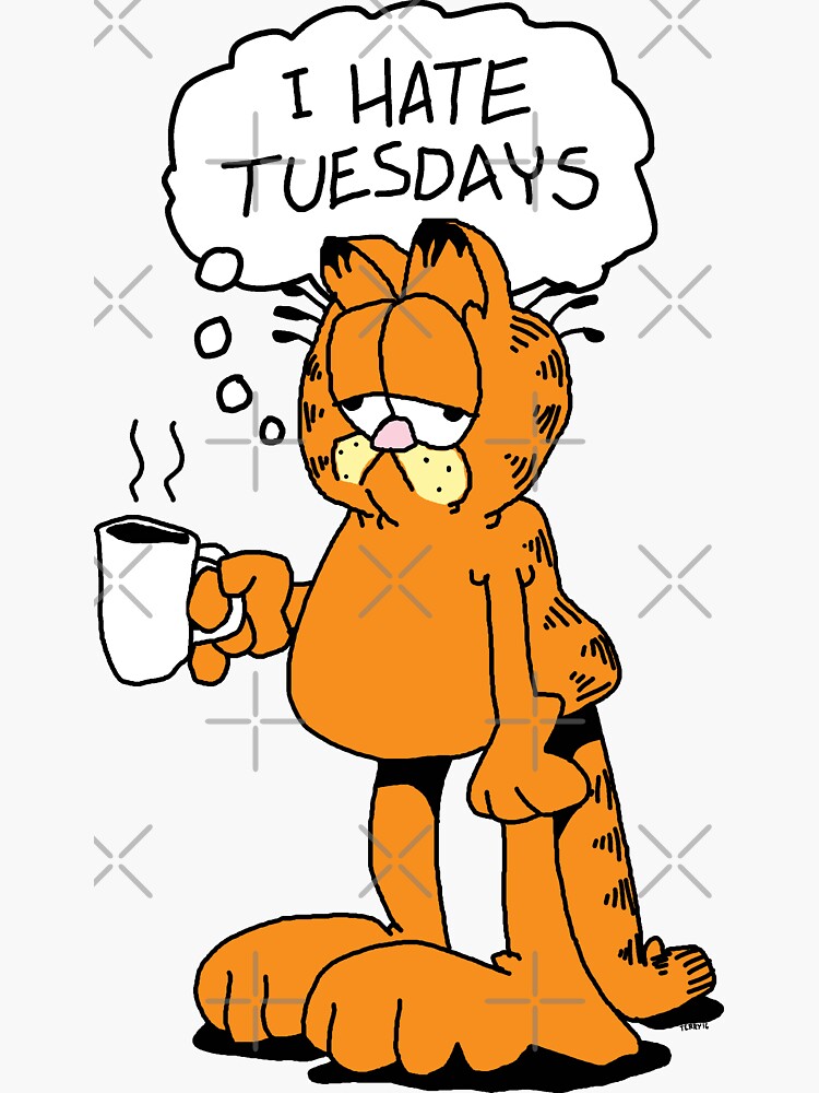 "GRAFIELD - I HATE TUESDAYS" Sticker for Sale by terrydean | Redbubble