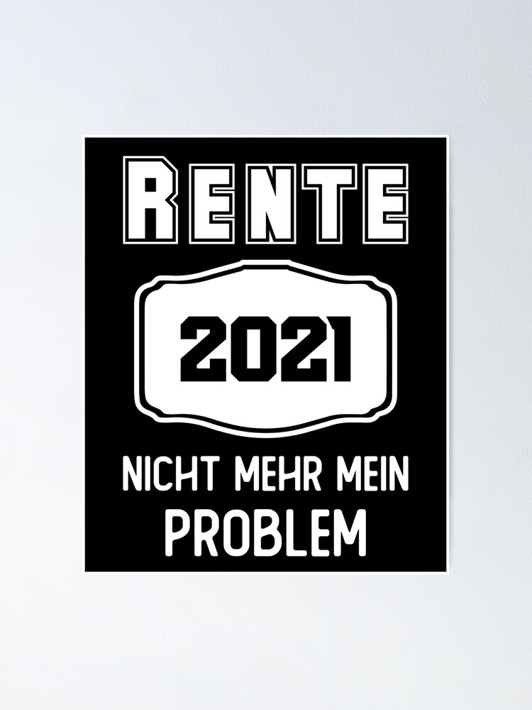 "Retirement 2021 funny no longer my problem legend terrain" Poster for ...