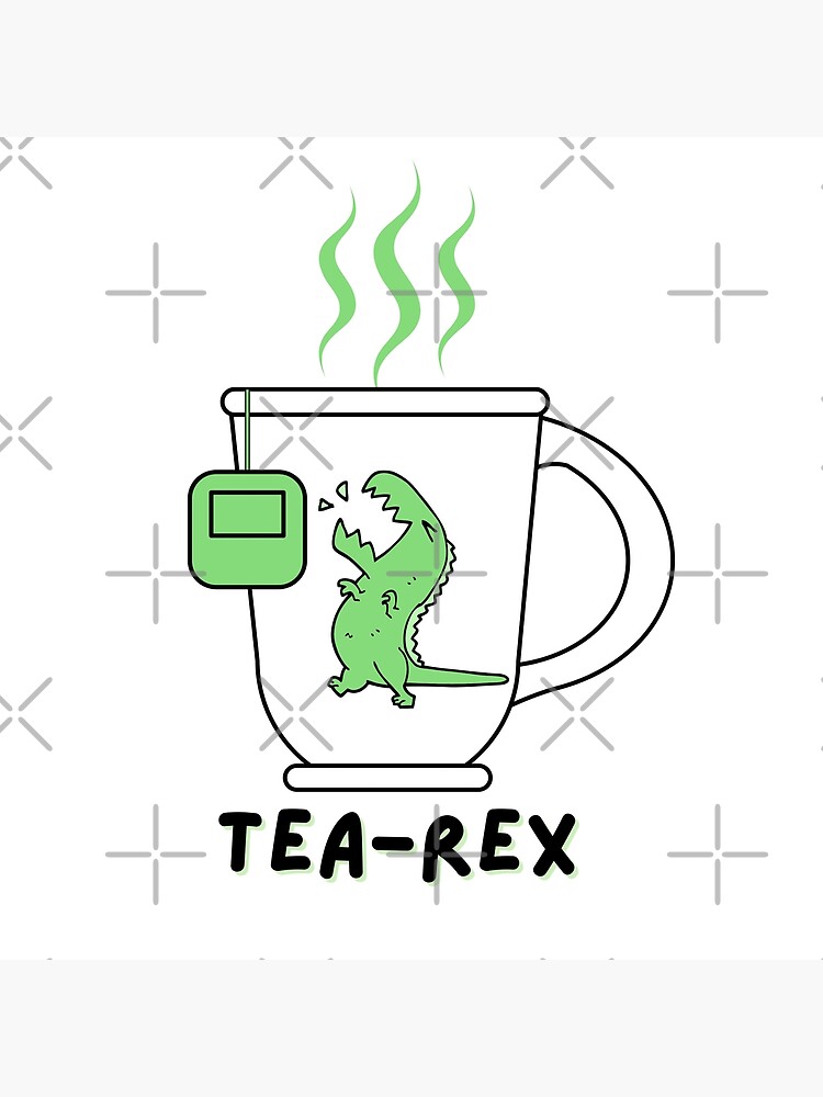 "Tea-REX funny cup " Poster for Sale by crazyyapiart | Redbubble