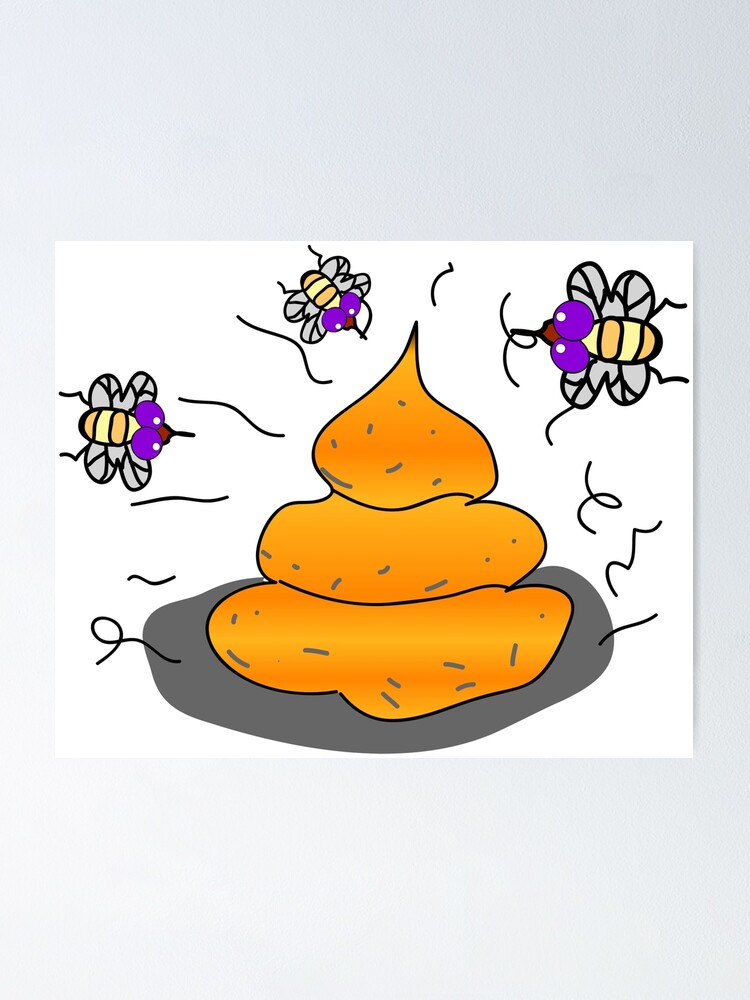 "Poop fly shit" Poster by Zero-Infinite | Redbubble