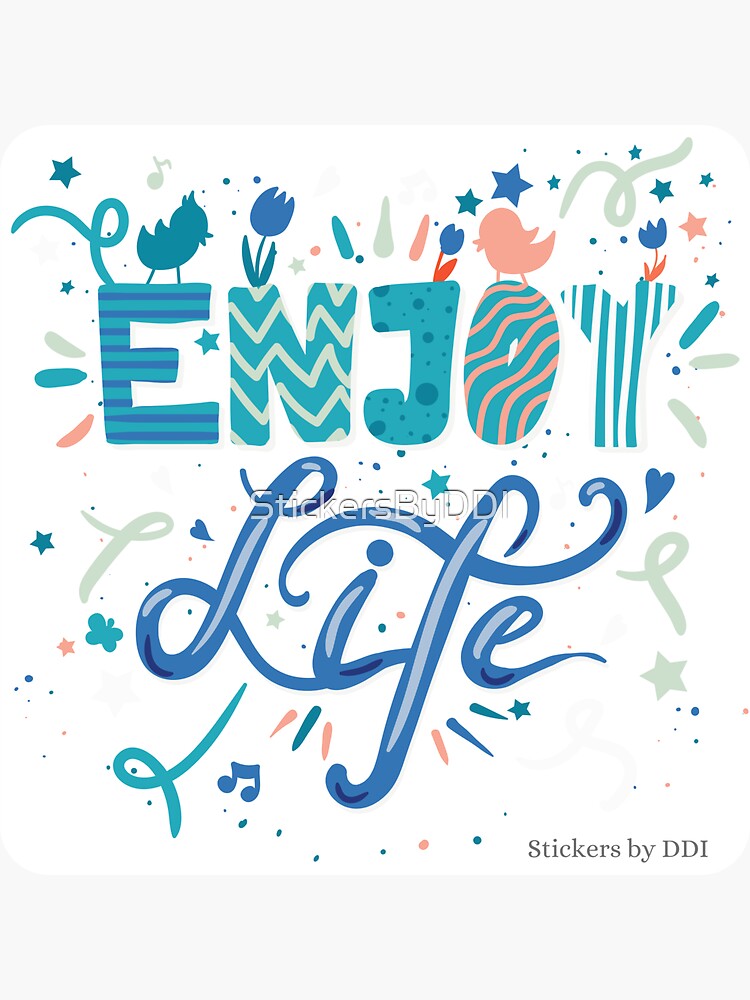"Enjoy Life Sticker Square Border White Background Blue Font Be ...