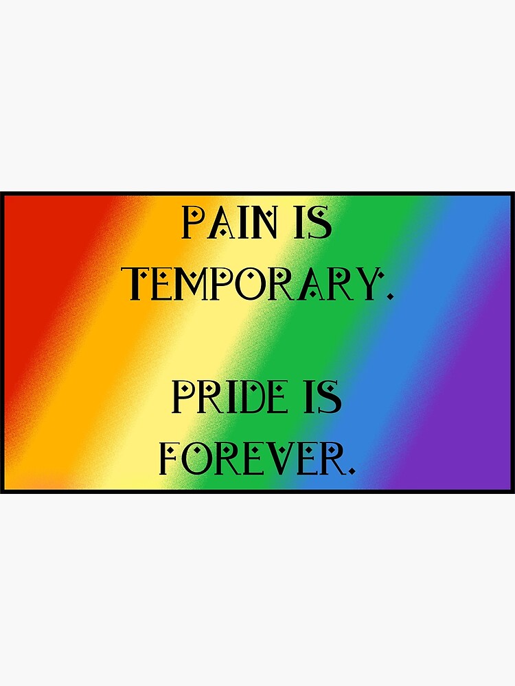 "PRIDE IS FOREVER" Poster for Sale by RENscribed | Redbubble
