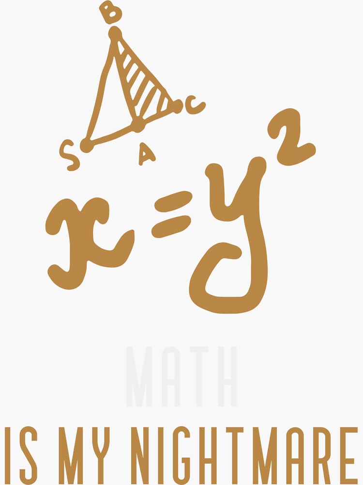 "math is my nightmare" Sticker for Sale by HAMSstore | Redbubble