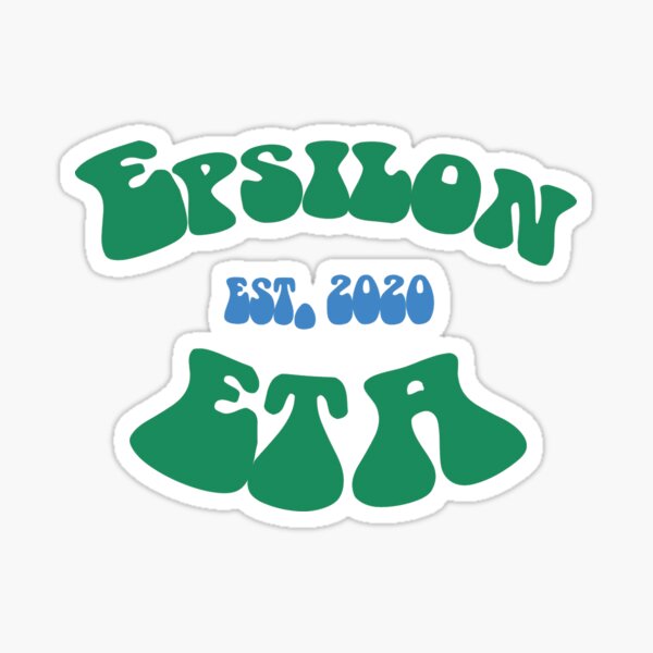 "Epsilon Eta est. 2020 (Transparent Background)" Sticker by macybr ...