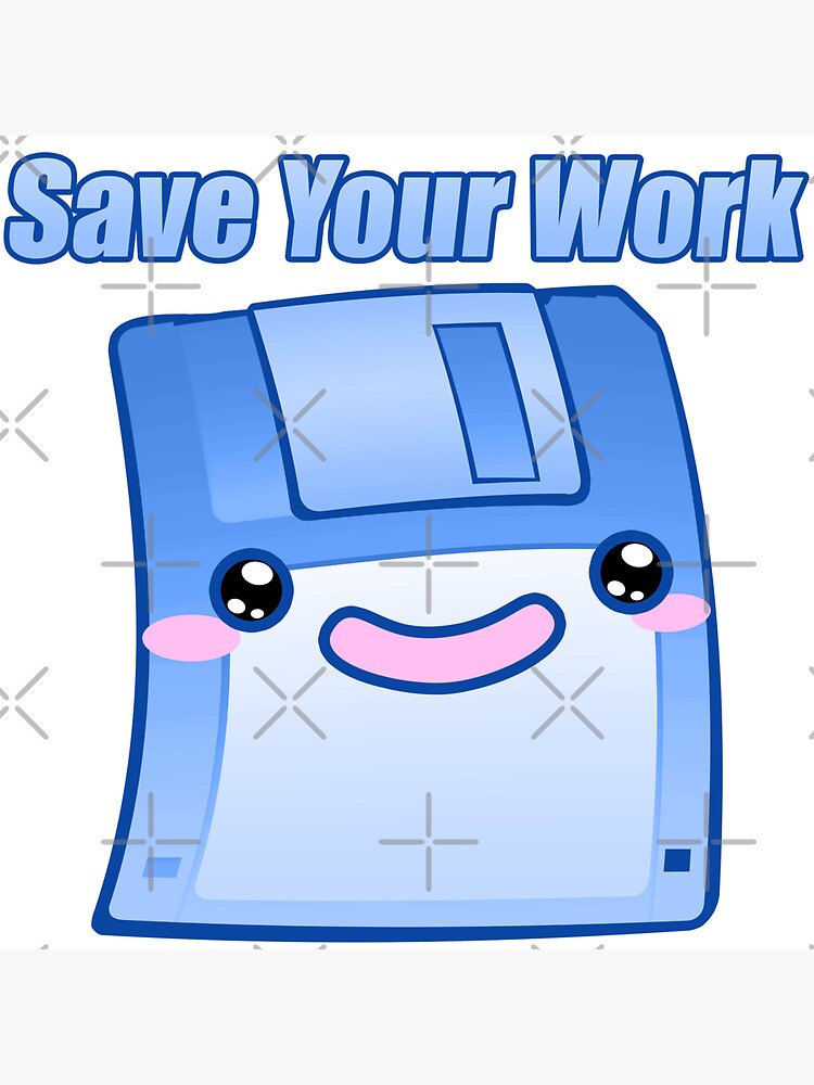 "Save Your Work" Sticker by Joho3d | Redbubble