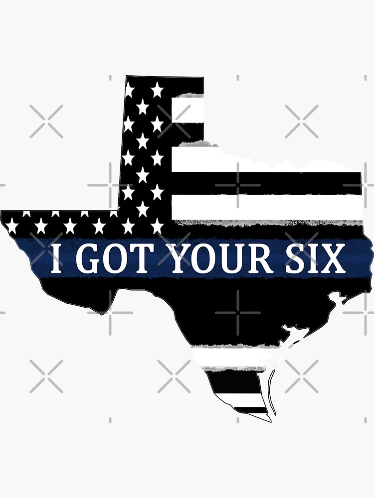 "Thin Blue Line Texas | I Got Your Six decal" Sticker for Sale by Rexoo ...