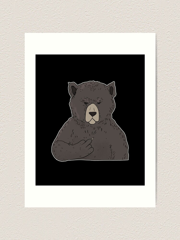 "Grumpy Brown Bear Holding Middle Finger " Art Print by Mesyo | Redbubble