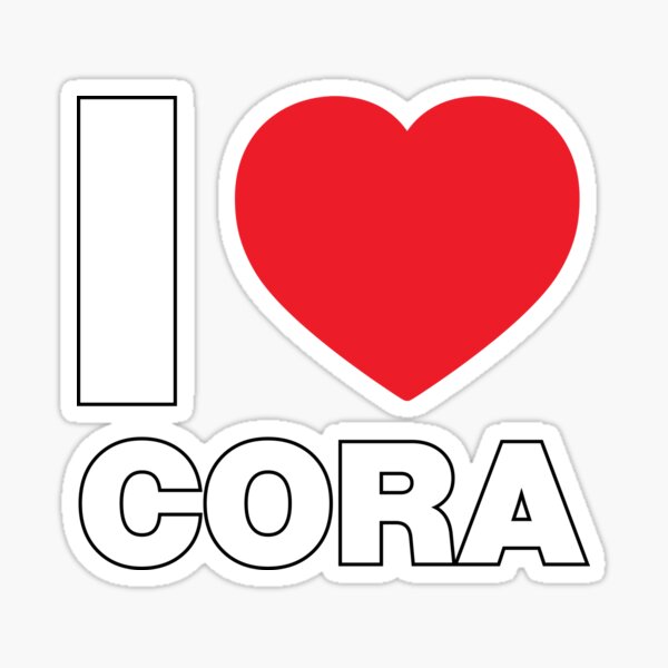 "I Love her, Women Girl Daughter Name Cora" Sticker by TwoLittleStore ...