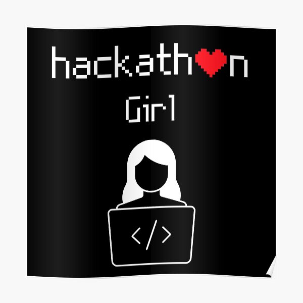"Hackathon Girl" Poster by DevGoodies | Redbubble