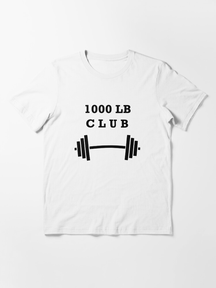 "1000 lb Club" Essential T-Shirt for Sale by jhguitars | Redbubble