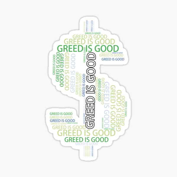 "Greed is good" Sticker for Sale by Japoneko | Redbubble