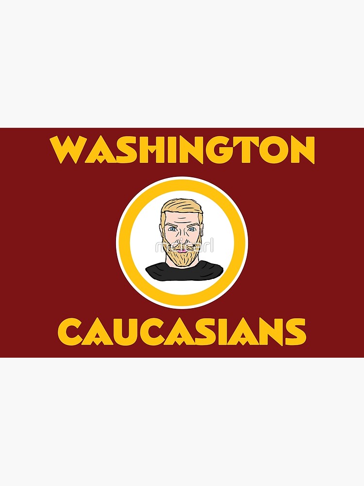 "Washington Caucasians - Washington Football Team - Yes Chad Meme ...