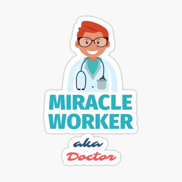 "Miracle Worker Doctor" Sticker for Sale by Nursebeyond | Redbubble