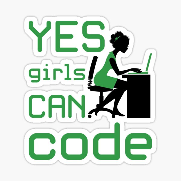 Yes Girls Can Code Coder Coding Programmer Programming Sticker For Sale By Jaygo Redbubble 8456