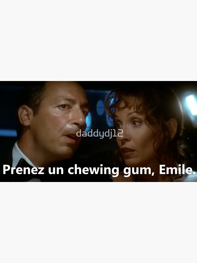"Prenez un chewing-gum, Emile - LCDLP" Sticker for Sale by daddydj12 ...
