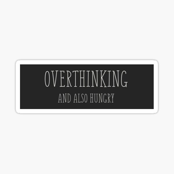 "overthinking" Sticker for Sale by FunnyGrief | Redbubble