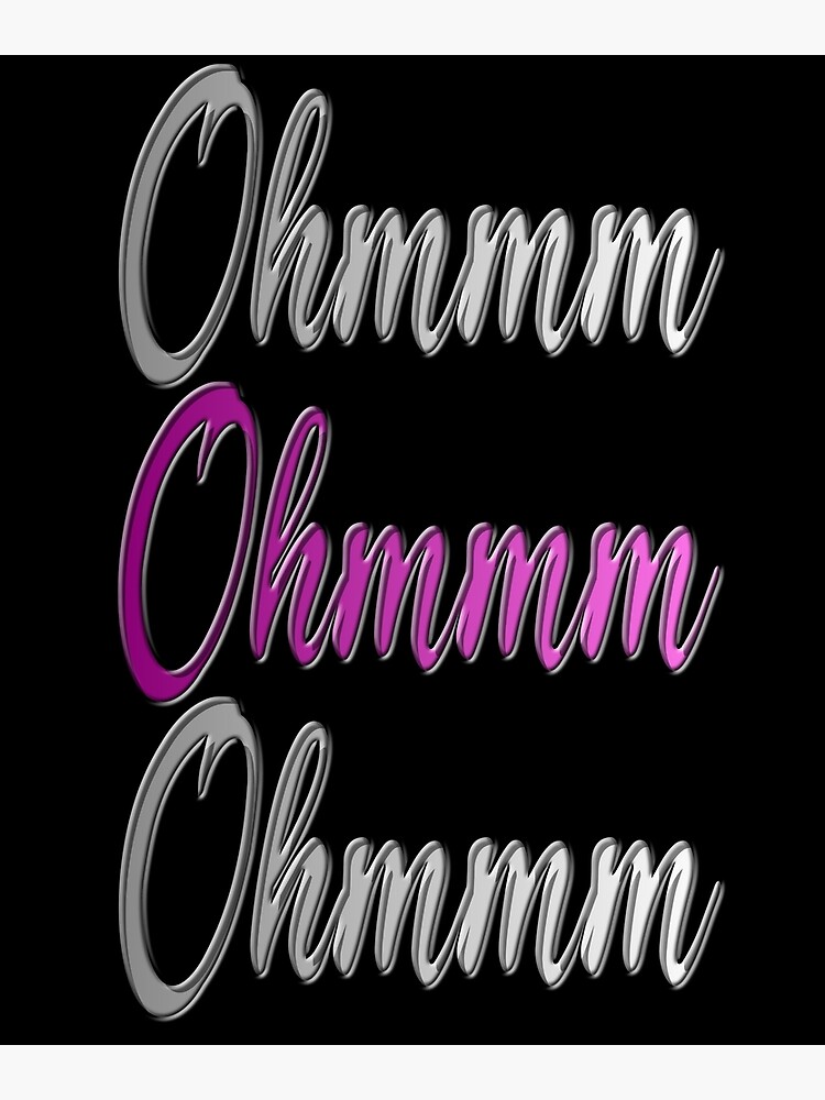 "Ohm Ohmmm" Poster by AOCreativeProd | Redbubble