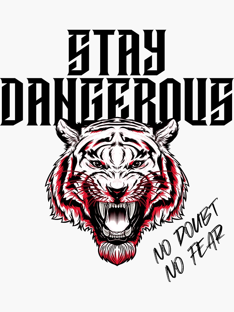 "Stay Dangerous" Sticker for Sale by jayscotty | Redbubble