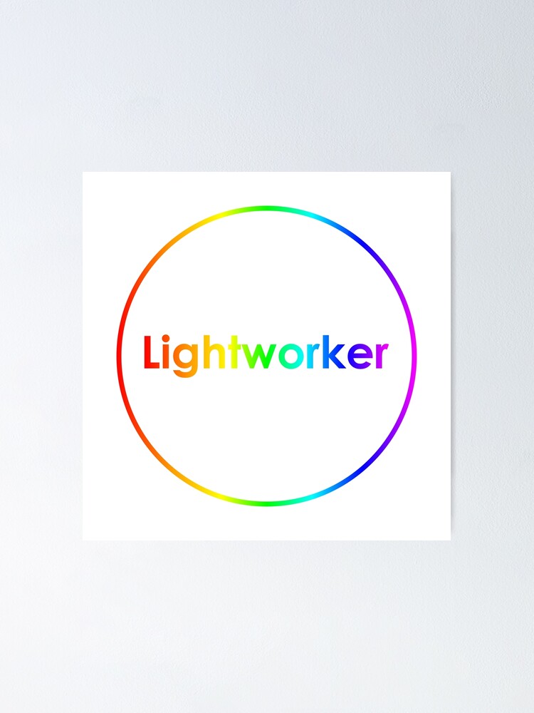 "Lightworker" Poster for Sale by InfinitePathArt | Redbubble