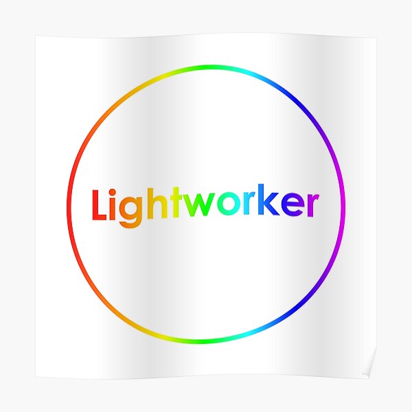 "Lightworker" Poster for Sale by InfinitePathArt | Redbubble
