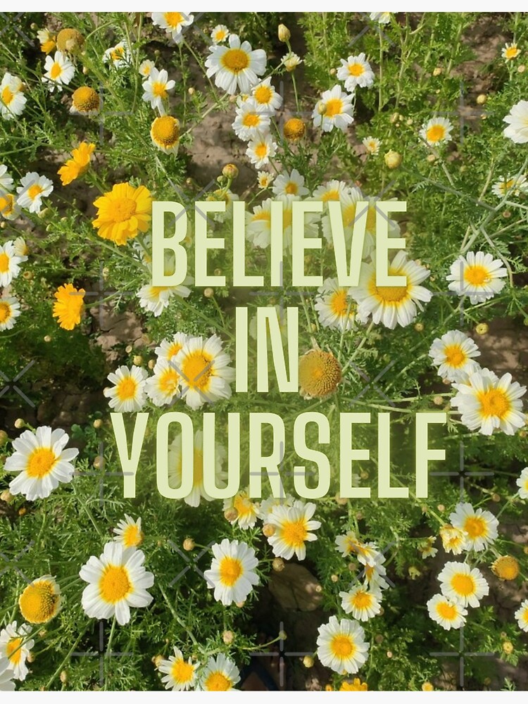 "sunflower believe in yourself" Poster by raghav23 | Redbubble