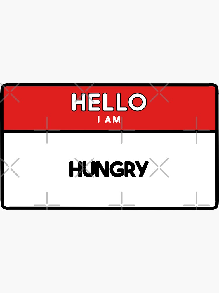 "Hello I Am Hungry" Sticker for Sale by shop-sausage | Redbubble